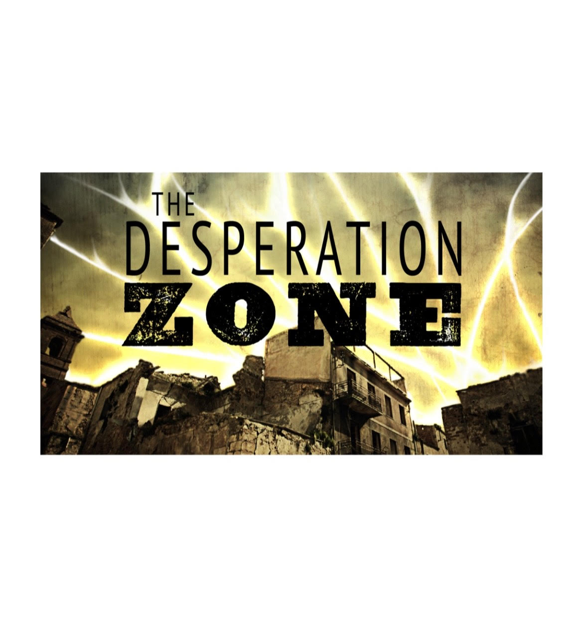 The Desperation Zone - The Experience Church